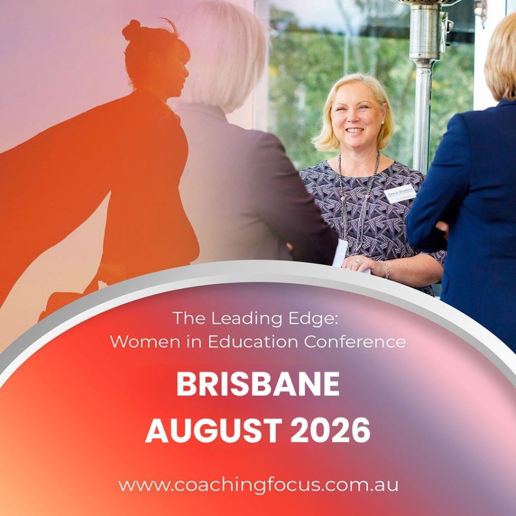 The Leading Edge: Women in Education Conference – Brisbane | Coaching Focus